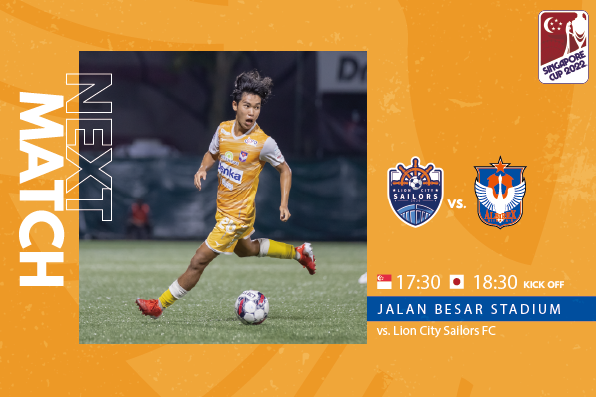 【Singapore Cup 2022】Match & Ticketing Information vs Lion City Sailors ...